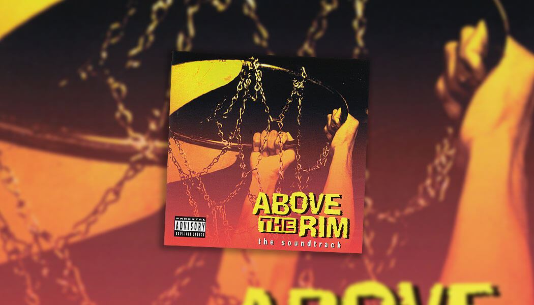 March 22: Above The Rim Soundtrack Is Released. (1994) - On This Date ...