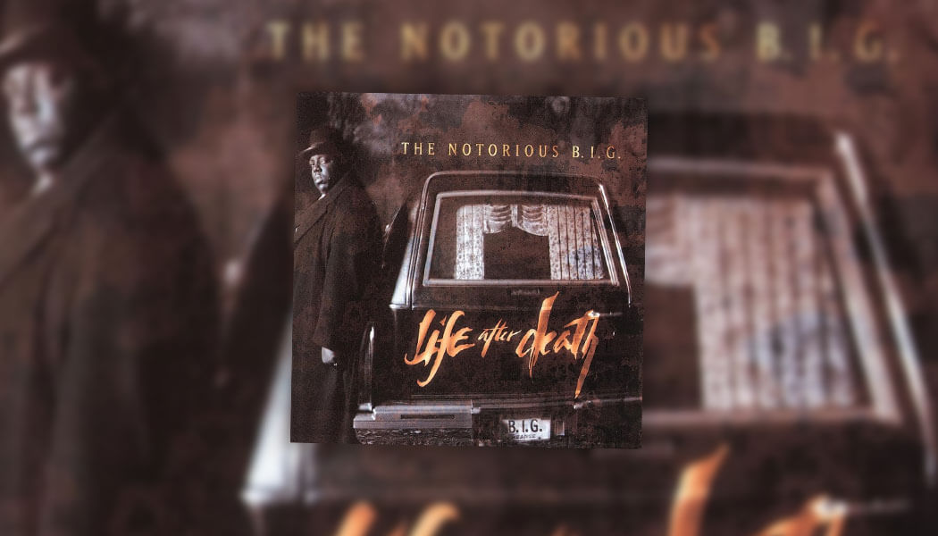 March 25: The Notorious B.I.G.’s Life After Death Is Released. (1997 ...